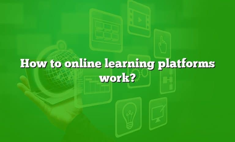 How to online learning platforms work?