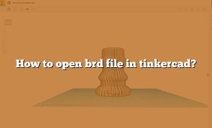 How to open brd file in tinkercad?