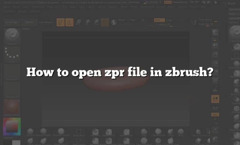 How to open zpr file in zbrush?