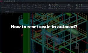 How to reset scale in autocad?