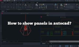 How to show panels in autocad?