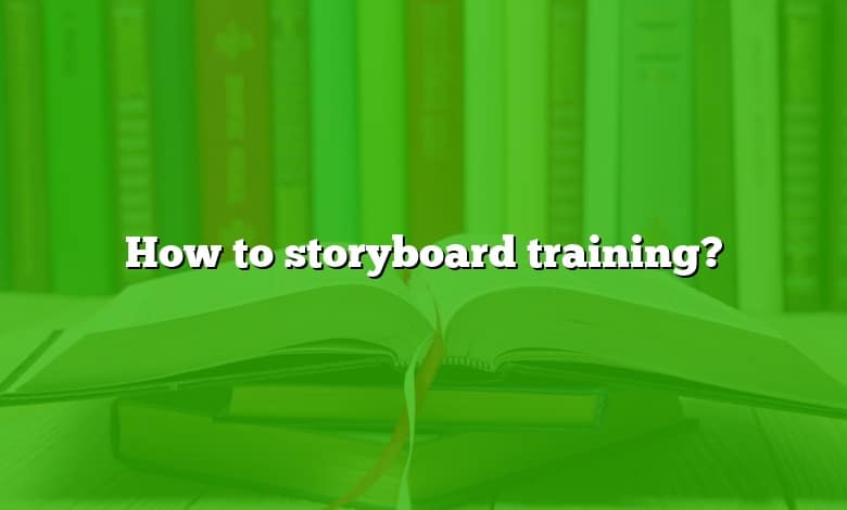 How to storyboard training?