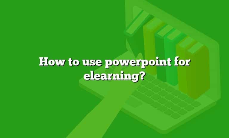 How to use powerpoint for elearning?