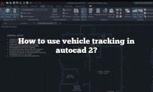 How to use vehicle tracking in autocad 2?
