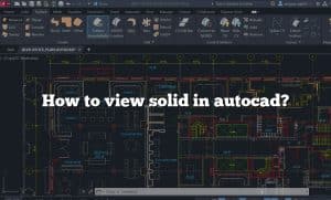 How to view solid in autocad?