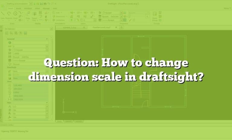 Question How To Change Dimension Scale In Draftsight Answer 2022 question-how-to-change-dimension-scale-in-draftsight-answer-2022