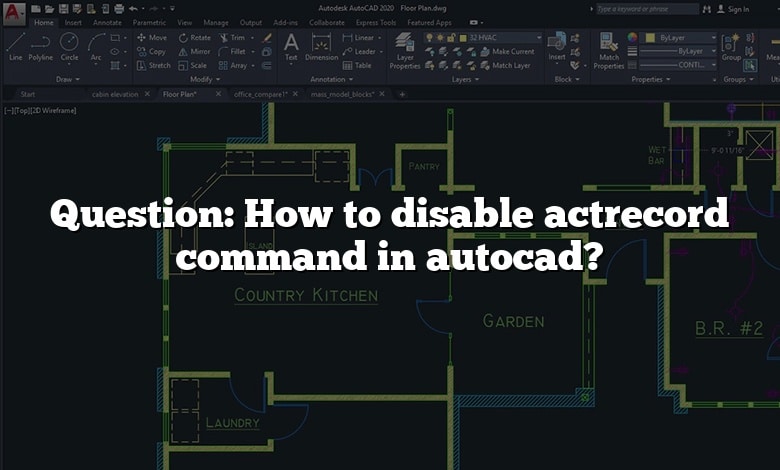 Question: How to disable actrecord command in autocad?
