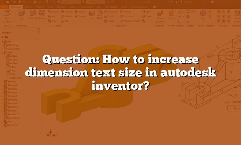 Question How To Increase Dimension Text Size In Autodesk Inventor 