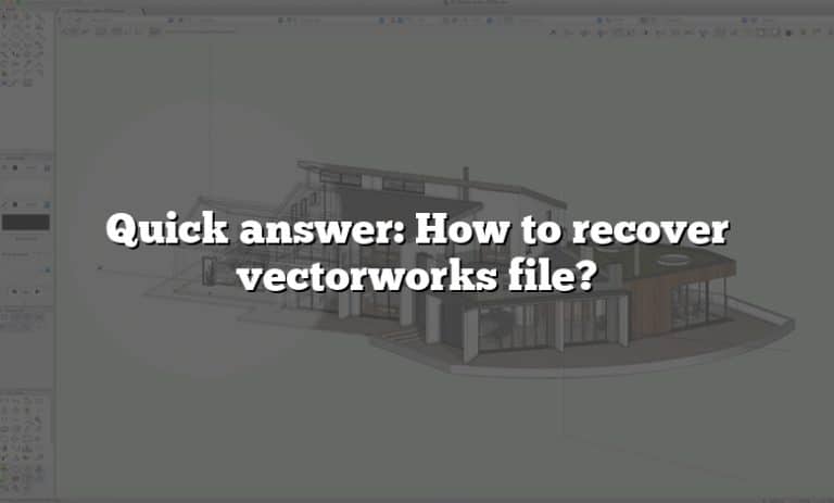 Quick answer: How to recover vectorworks file?