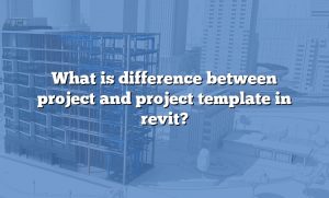What is difference between project and project template in revit?