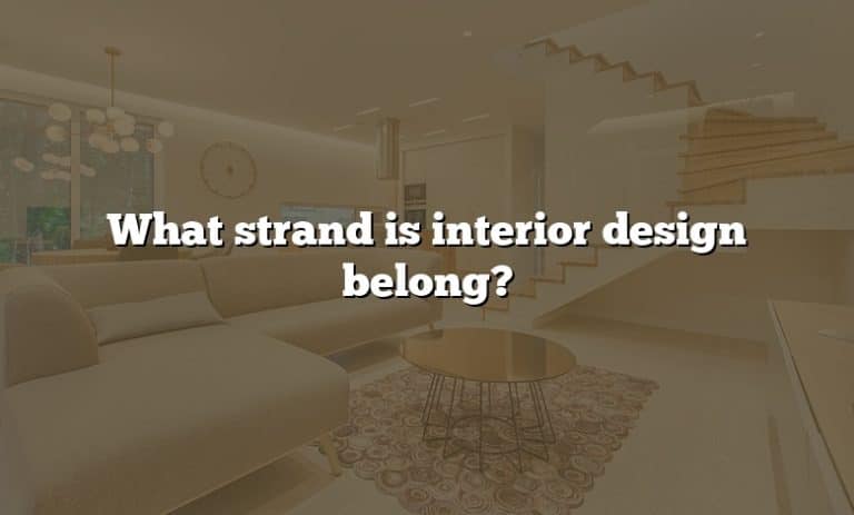What strand is interior design belong?