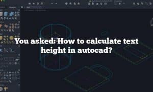 You asked: How to calculate text height in autocad?