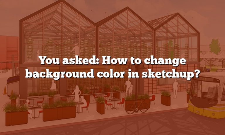 Sketchup Change Background Color – LMXF