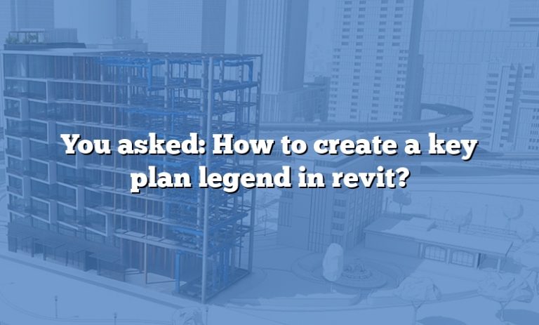 You asked: How to create a key plan legend in revit?
