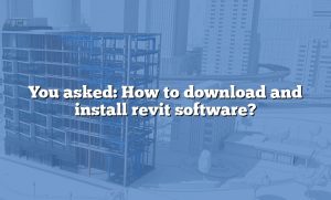 You asked: How to download and install revit software?