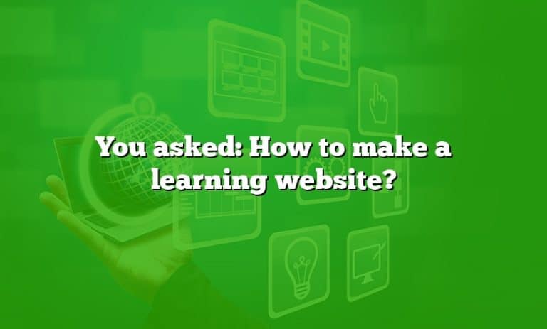 You asked: How to make a learning website?