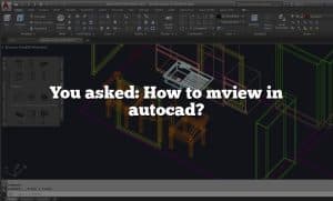 You asked: How to mview in autocad?
