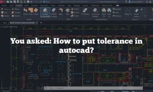 You asked: How to put tolerance in autocad?