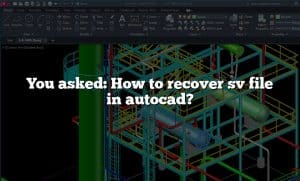 You asked: How to recover sv file in autocad?