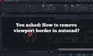 You asked: How to remove viewport border in autocad?