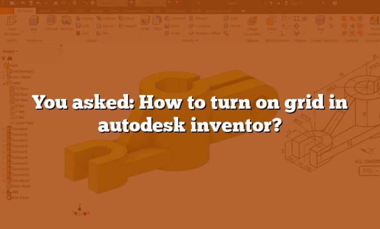 You asked: How to turn on grid in autodesk inventor?